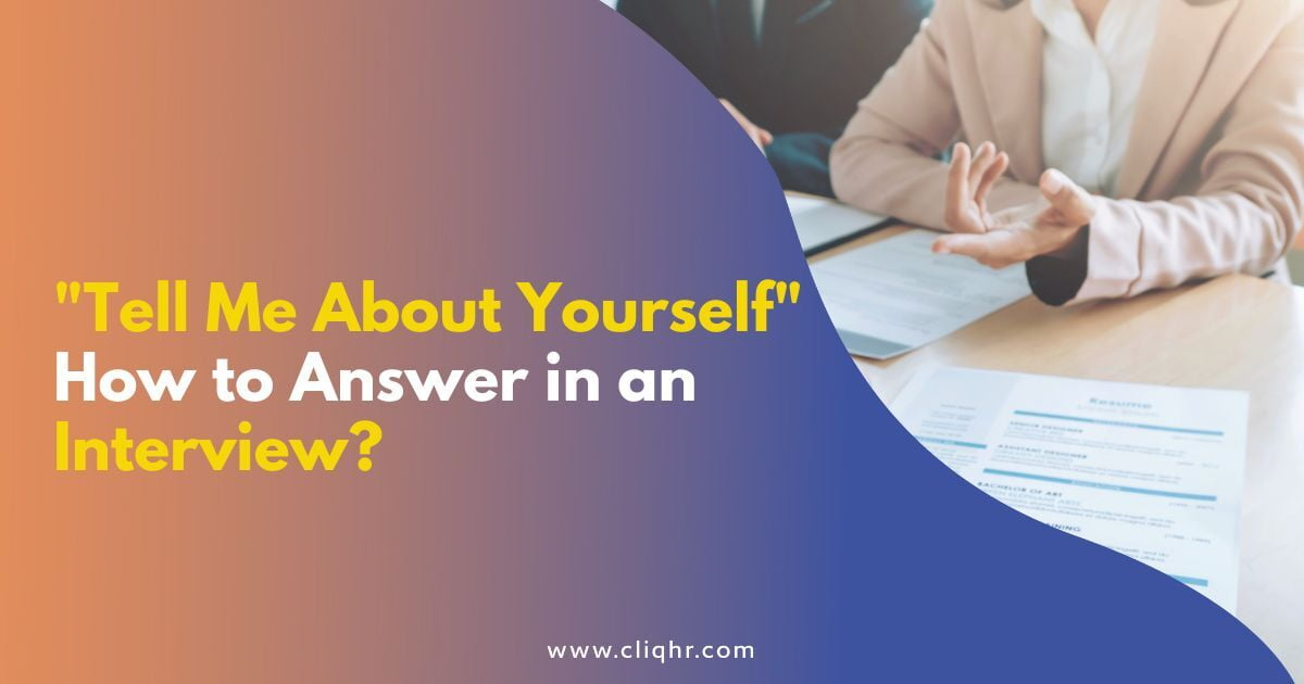 How to Answer "Tell Me About Yourself" in an Interview | CLIQHR Rebranding